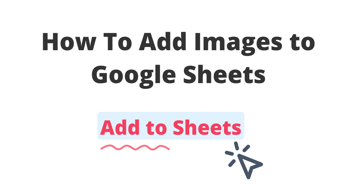 Add Images to Google Sheets | Add to Sheets Chrome Extension