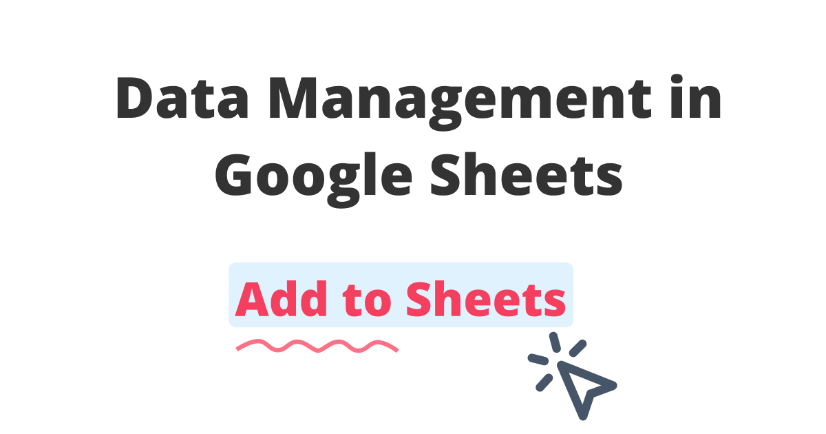 Dynamic Data Management in Google Sheets | Add to Sheets Chrome Extension