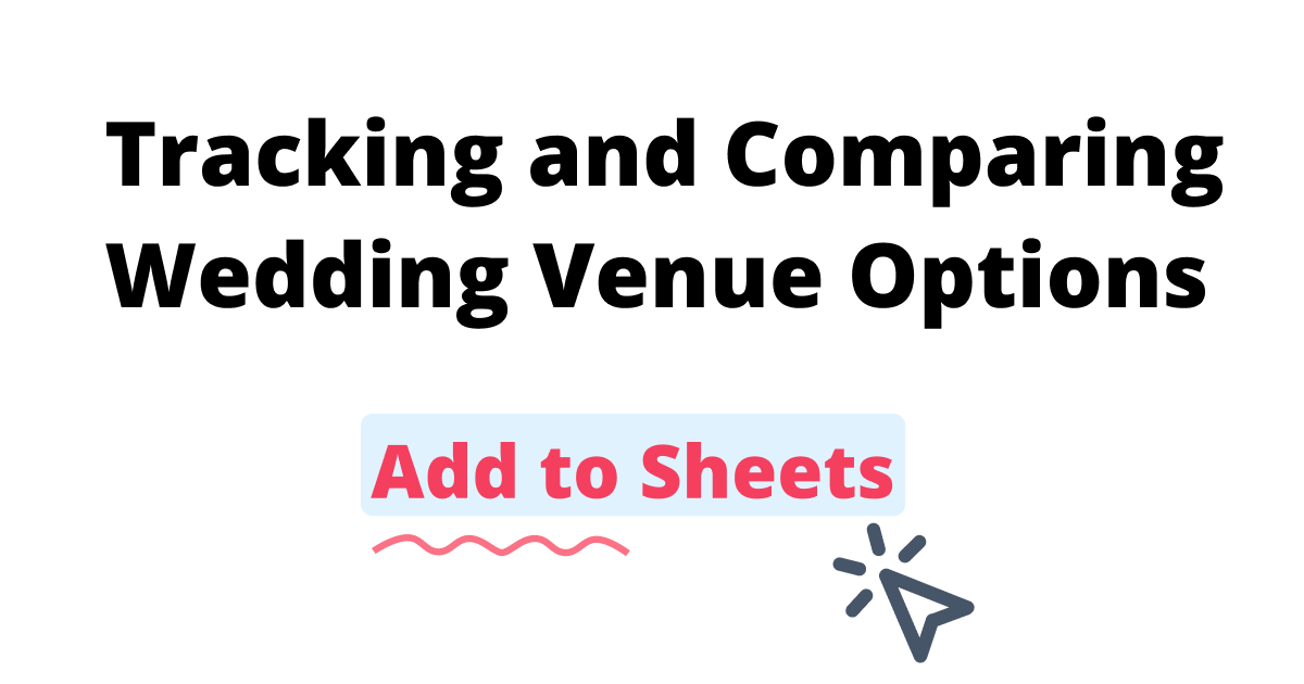 Tracking and Comparing Wedding Venue Options with Google Sheets | Add to Sheets Chrome Extension